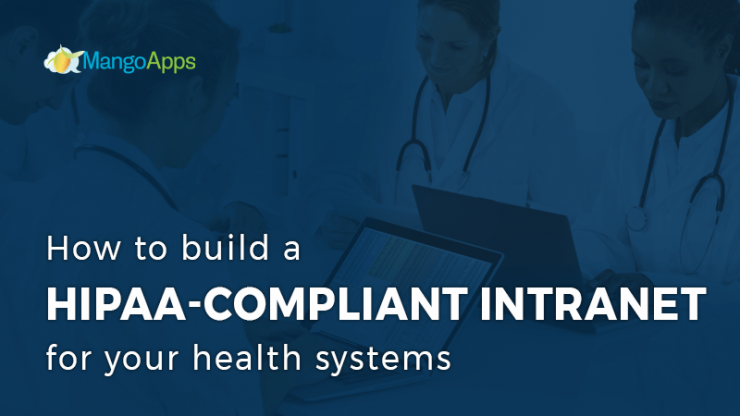 How to build a HIPAA-compliant intranet for your health system ...