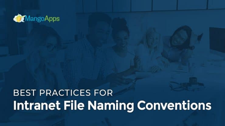 Best Practices for Intranet File Naming Conventions – MangoApps Blog