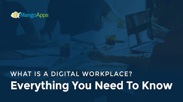 5 Future Digital Workplace Technologies to Transform Your Enterprise